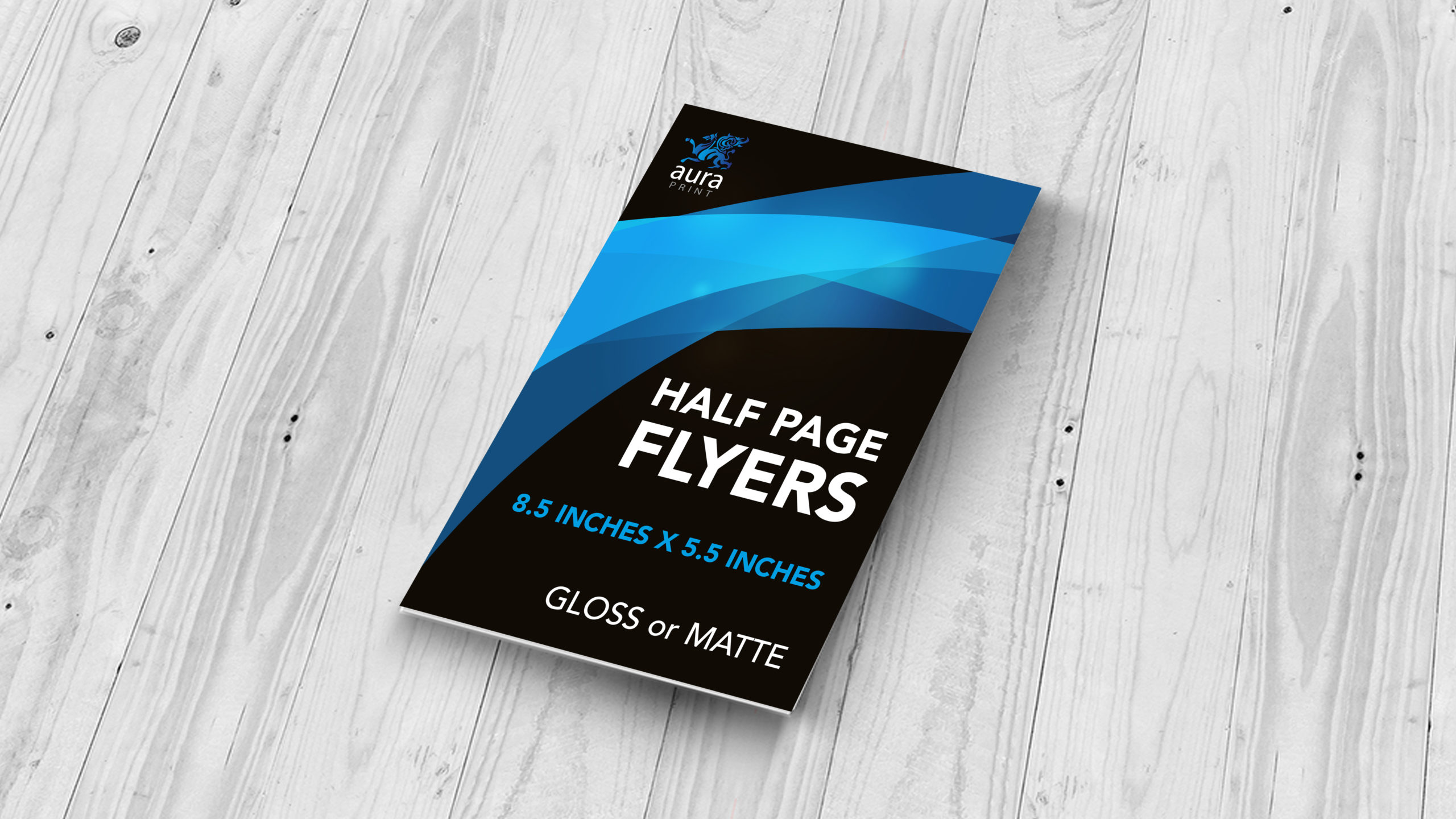 Order Your Flyers TodayFlyers Half Page Single Sided Aura Print